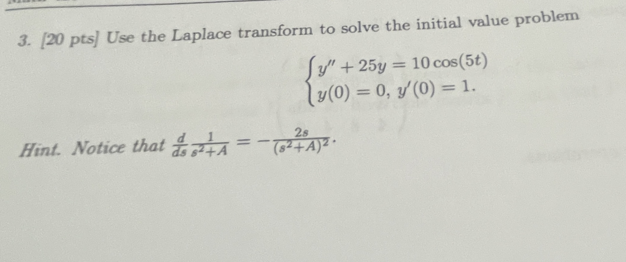 Solved [20 ﻿pts] ﻿Use the Laplace transform to solve the | Chegg.com