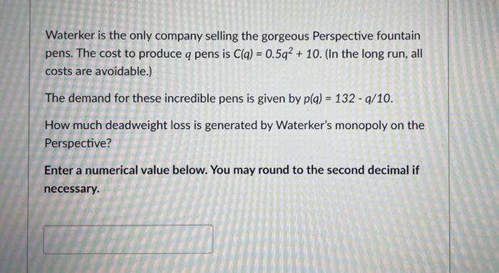 Solved Waterker is the only company selling the gorgeous | Chegg.com