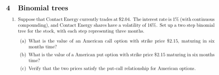 Solved 4 Binomial trees 1. Suppose that Contact Energy | Chegg.com