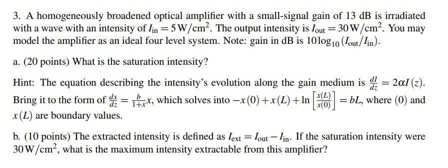Solved 3. A homogeneously broadened optical amplifier with a | Chegg.com
