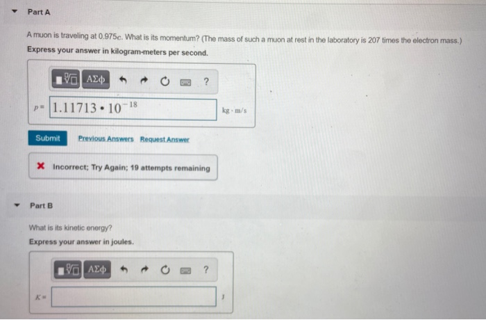 Solved Part A A muon is traveling at 0.975c. What is its | Chegg.com