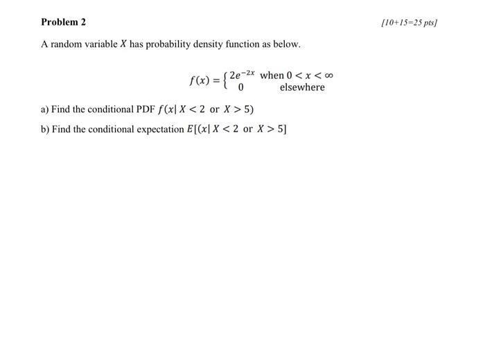 Solved Problem 2 [10+15=25pts] A random variable X has | Chegg.com