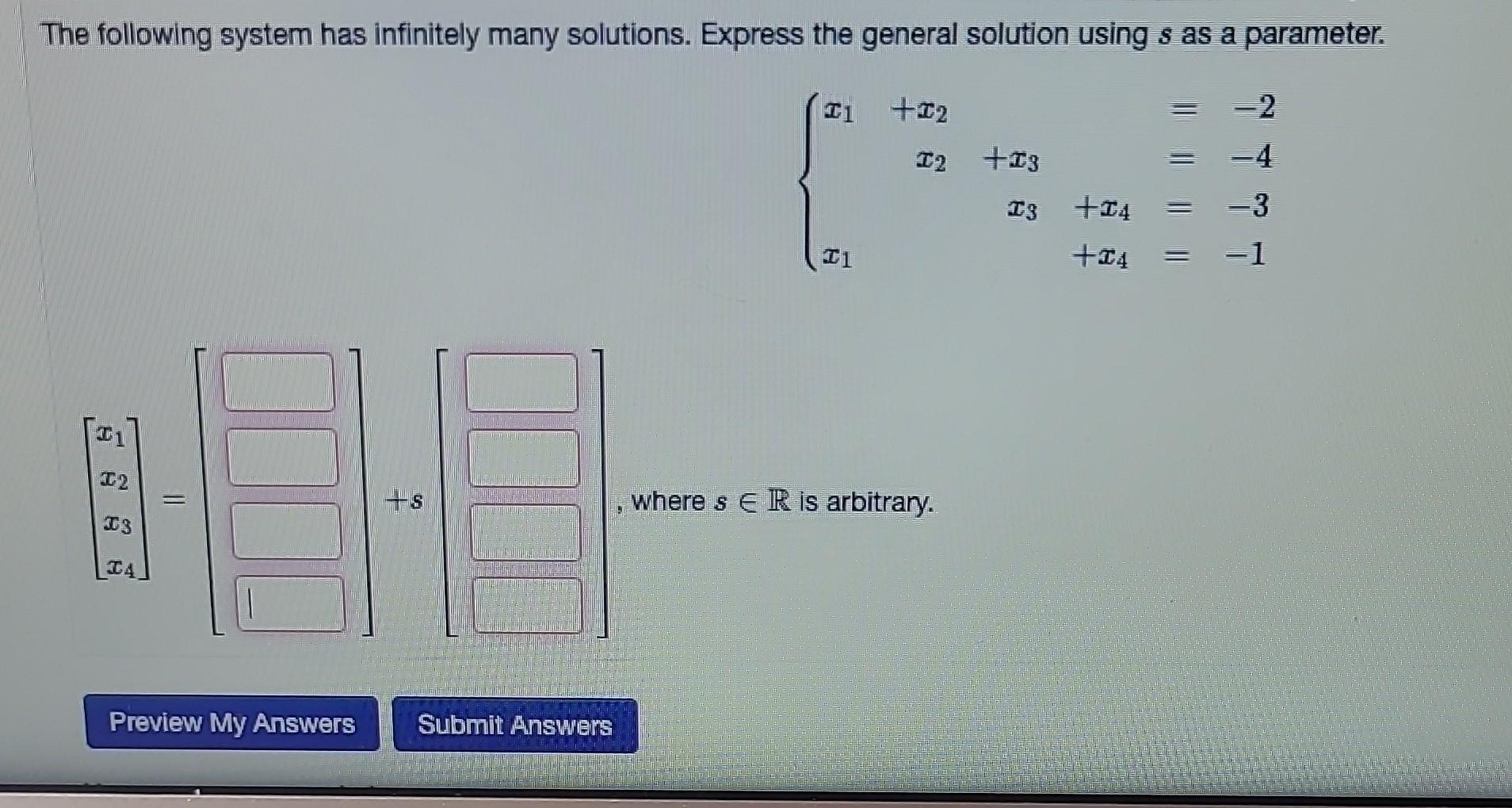 Solved The following system has infinitely many solutions. | Chegg.com