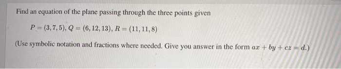 Solved Find an equation of the plane passing through the | Chegg.com