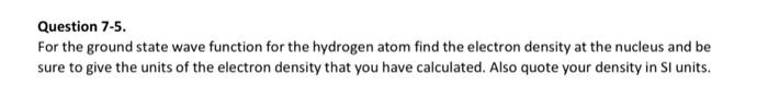 [solved] Question 7 5 For The Ground State Wave Function