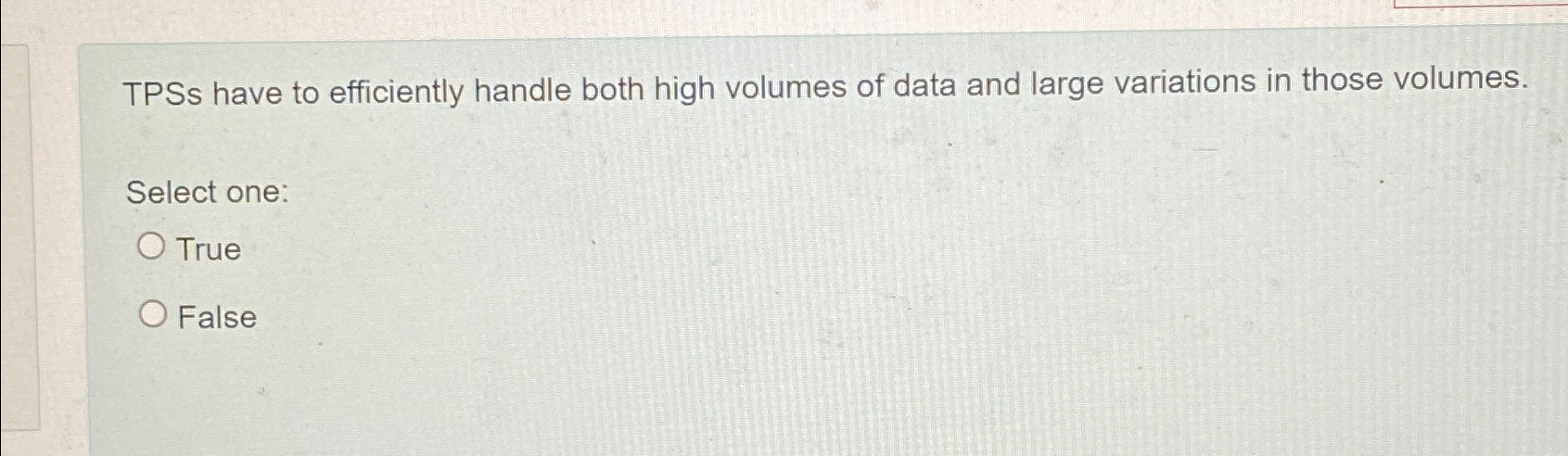 Solved TPSs have to efficiently handle both high volumes of | Chegg.com