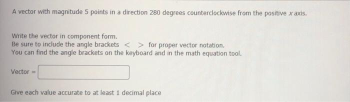 Solved A vector with magnitude 5 points in a direction 280 | Chegg.com