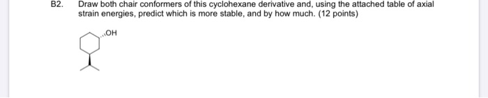 Solved B2. Draw both chair conformers of this cyclohexane | Chegg.com