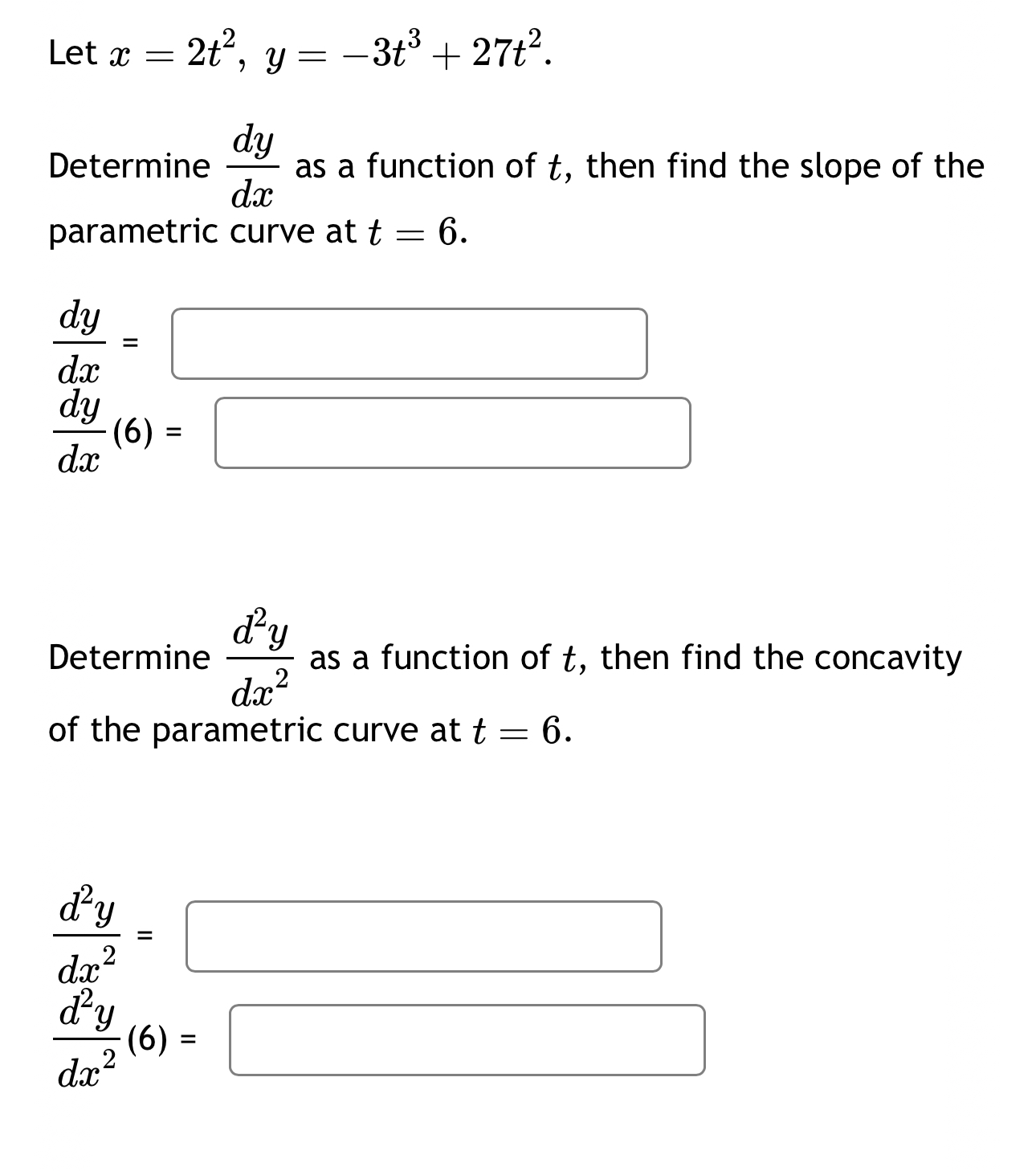 Solved Let x=2t2,y=-3t3+27t2.Determine dydx ﻿as a function | Chegg.com