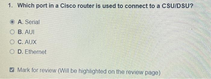 Solved 1. Which port in a Cisco router is used to connect to | Chegg.com