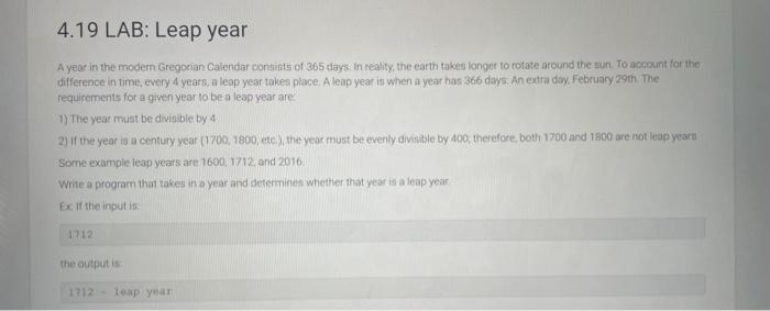 4.19 LAB: Leap year A year in the modern Gregorian | Chegg.com