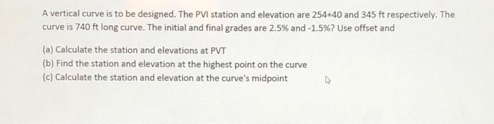 Solved A vertical curve is to be designed. The PVI station | Chegg.com