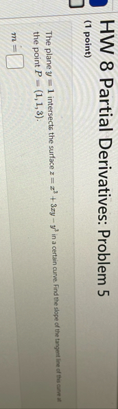 Solved HW 8 ﻿Partial Derivatives: Problem 5(1 ﻿point)The | Chegg.com