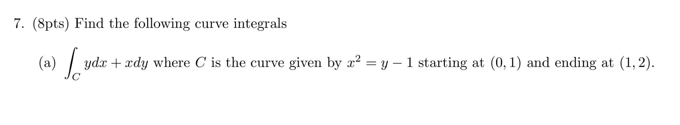 Solved (8pts) ﻿Find the following curve | Chegg.com