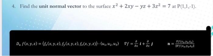 Solved 4. Find the unit normal vector to the surface x2 + | Chegg.com