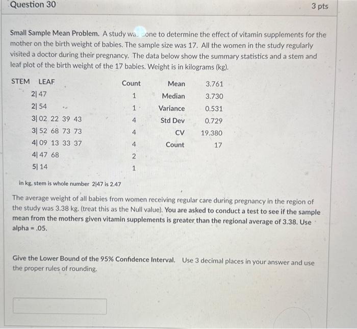 Solved Small Sample Mean Problem. A study ' 'as done to | Chegg.com