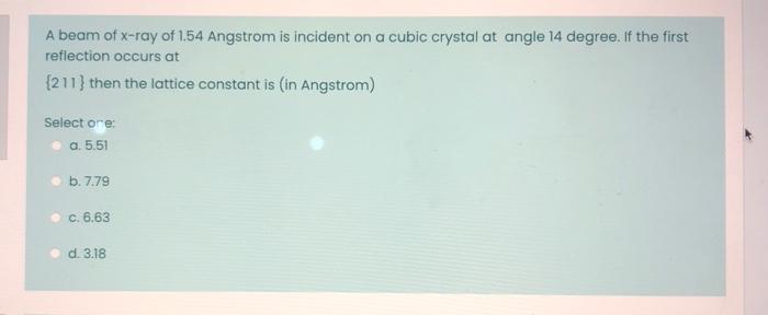 Solved A beam of x-ray of 1.54 Angstrom is incident on a | Chegg.com