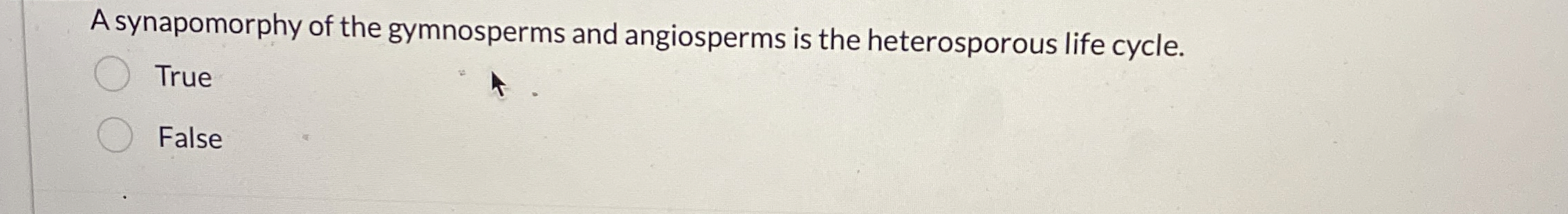 Solved A synapomorphy of the gymnosperms and angiosperms is | Chegg.com