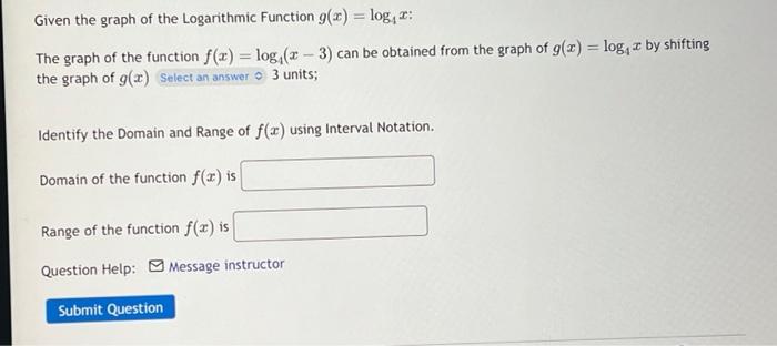 Solved Given the graph of the Logarithmic Function g(x) = | Chegg.com