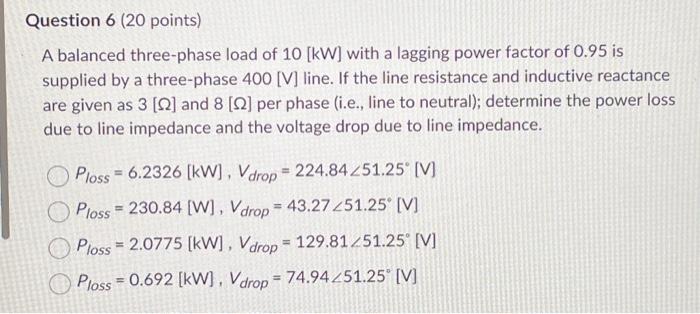 Solved A balanced three-phase load of 10[ kW] with a lagging | Chegg.com