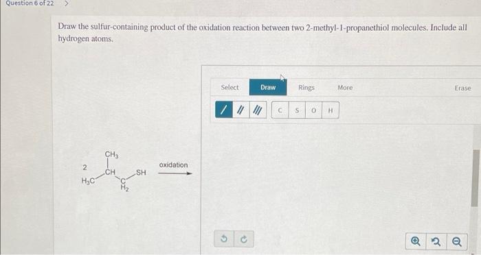Solved Question 6 of 22 Draw the sulfur-containing product | Chegg.com