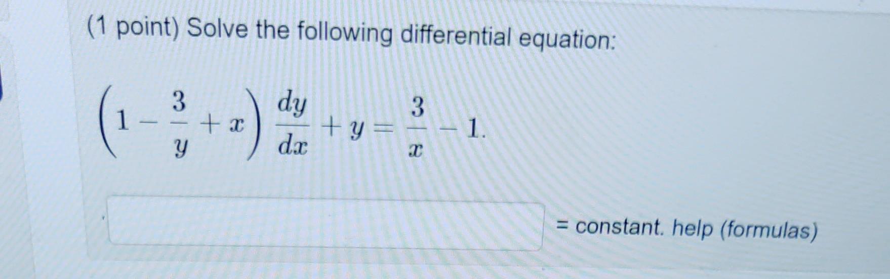 Solved (1 point) Solve the following differential equation: | Chegg.com