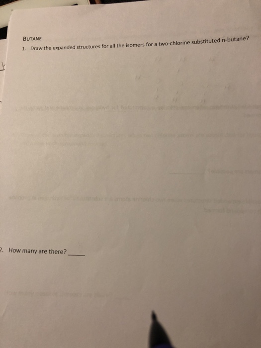 Solved BUTANE 1. Draw the expanded structures for all the | Chegg.com