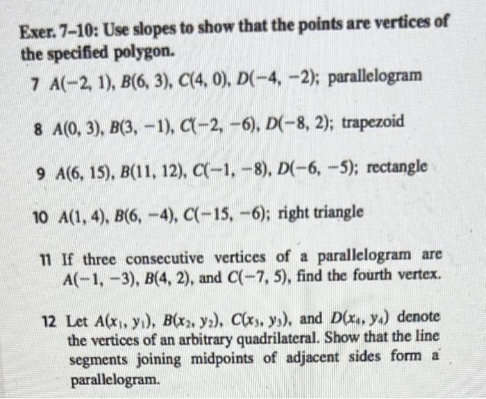 Solved Exer. 7-10: Use slopes to show that the points are | Chegg.com