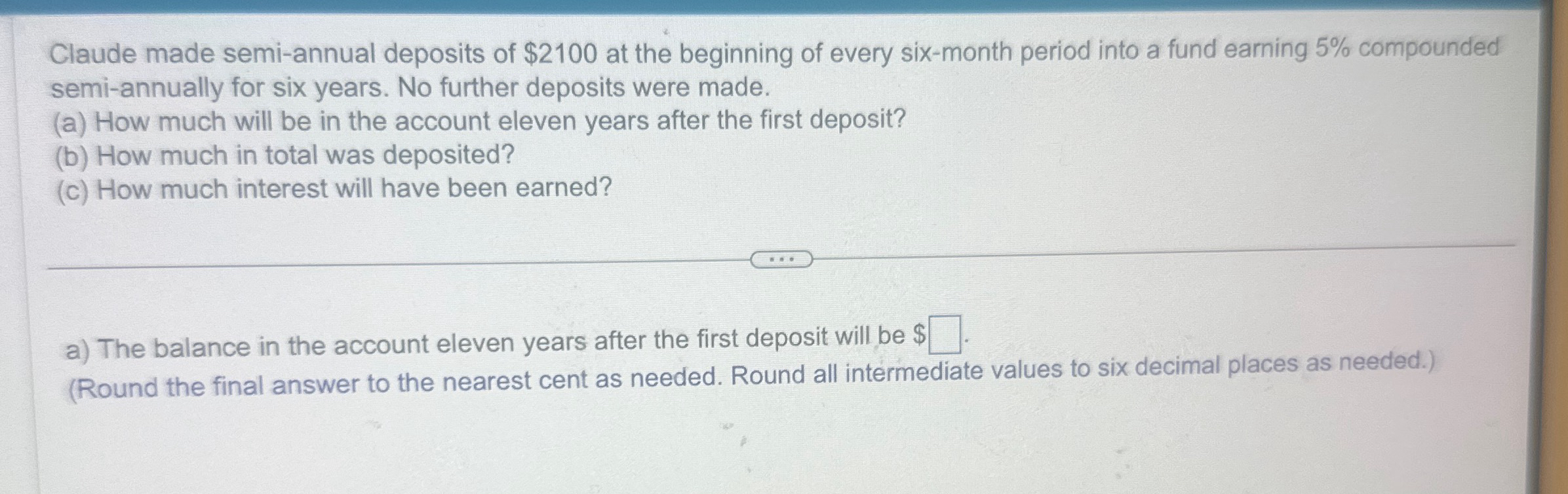 Solved Claude made semi-annual deposits of $2100 ﻿at the | Chegg.com