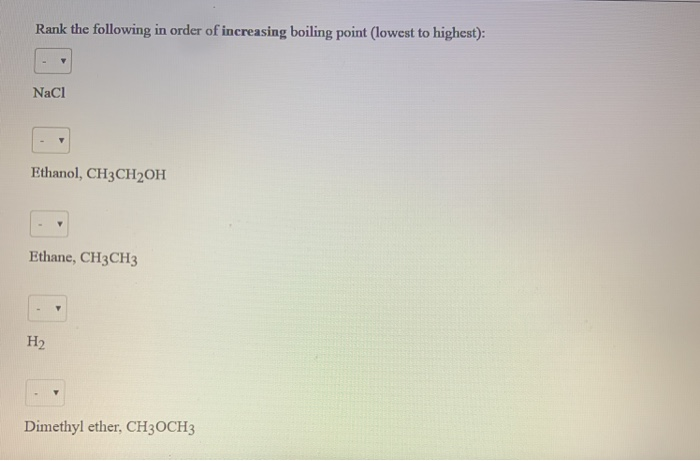Solved Rank the following in order of increasing boiling | Chegg.com