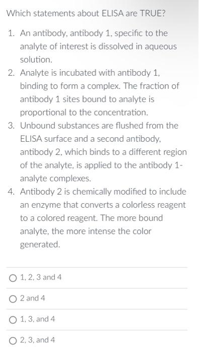 Solved Which statements about ELISA are TRUE? 1. An | Chegg.com