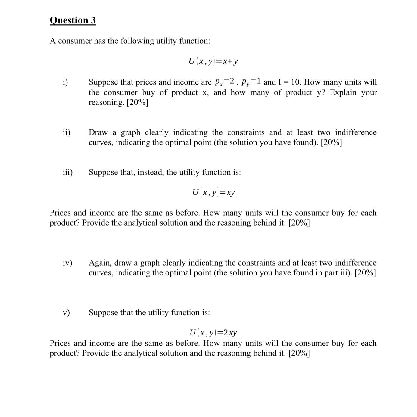 Solved Question 3A consumer has the following utility | Chegg.com