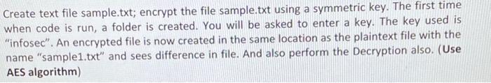 Solved Create text file sample.txt; encrypt the file | Chegg.com