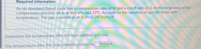 Solved Required information An air-standard Diesel cycle has | Chegg.com