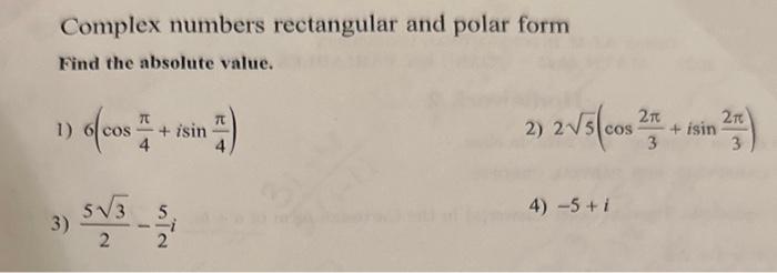 Solved Complex numbers rectangular and polar form Find the | Chegg.com