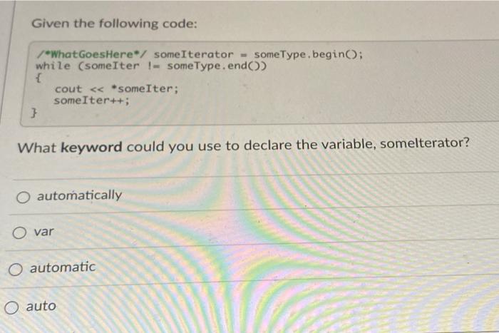 Solved Given the following code: *WhatGoesHere*/ | Chegg.com