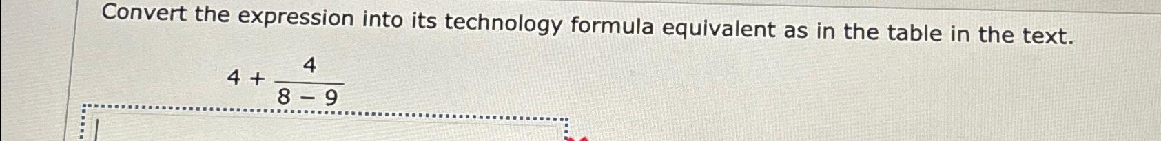 Solved Convert the expression into its technology formula | Chegg.com