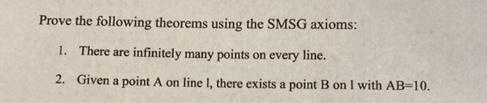 Solved Prove the following theorems using the SMSG axioms: | Chegg.com