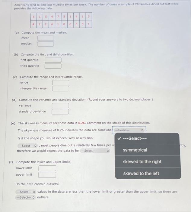Solved Americans tend to dine out multiple times per week. | Chegg.com