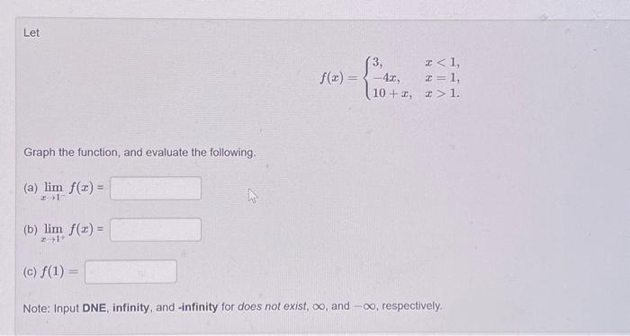 Solved F X ⎩⎨⎧3 −4x 10 X X 1 Graph The Function And