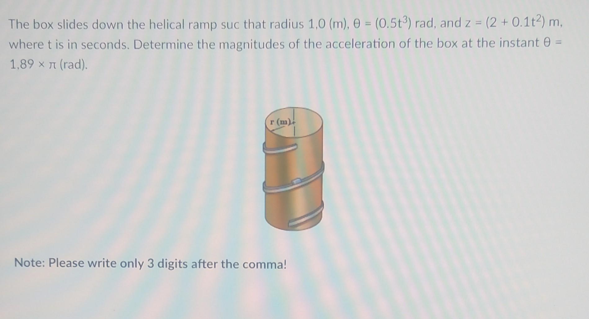 Solved The box slides down the helical ramp suc that radius | Chegg.com