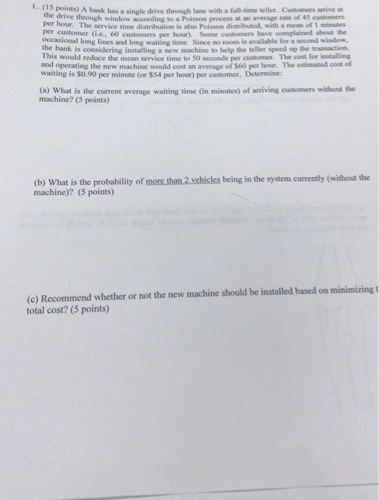 Solved 1. (15 point 1 points) A bank has a simple drive | Chegg.com