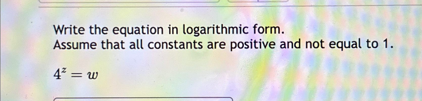 Solved Write the equation in logarithmic form. Assume that | Chegg.com