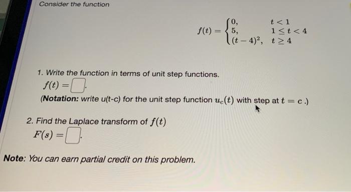 Solved Consider the function f(t)=⎩⎨⎧0,5,(t−4)2,t