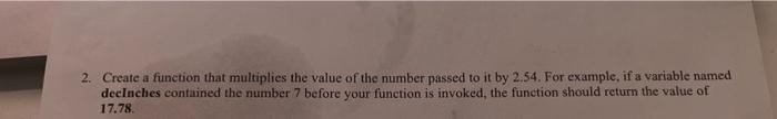 Solved 2. Create a function that multiplies the value of the | Chegg.com