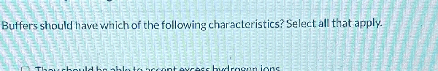 Solved Buffers should have which of the following | Chegg.com
