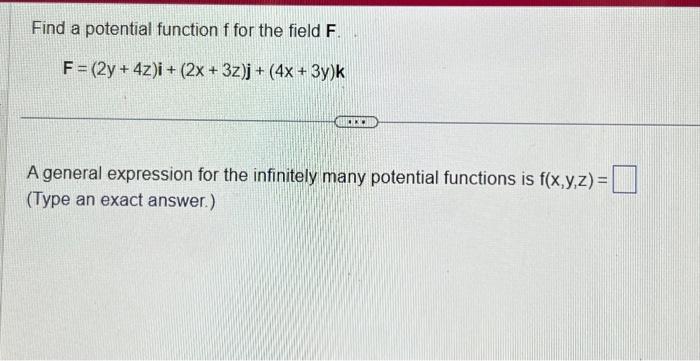 Solved Find a potential function f for the field F | Chegg.com