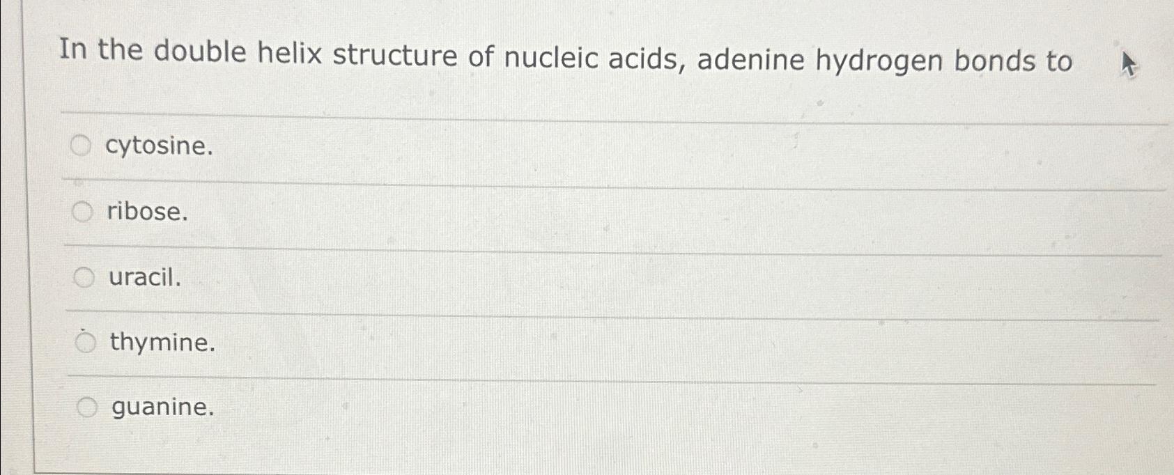 Solved In the double helix structure of nucleic acids, | Chegg.com