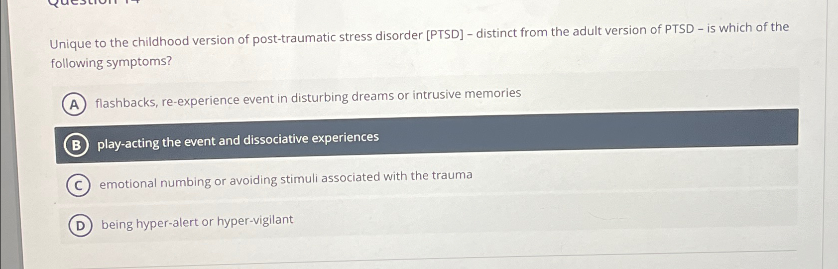 Solved Unique to the childhood version of post-traumatic | Chegg.com