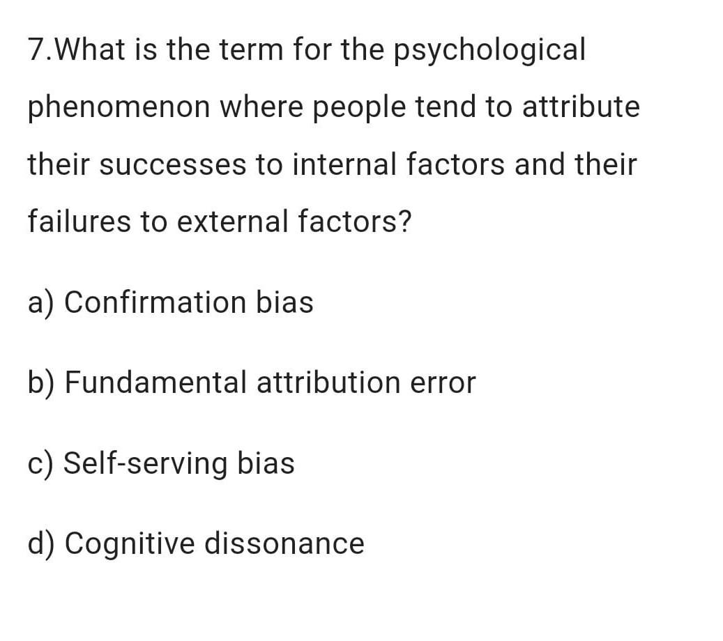 Solved 7.What is the term for the psychological phenomenon | Chegg.com